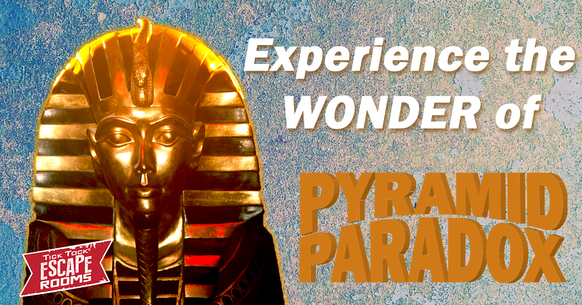 Pyramid Paradox - Tick Tock Escape Rooms